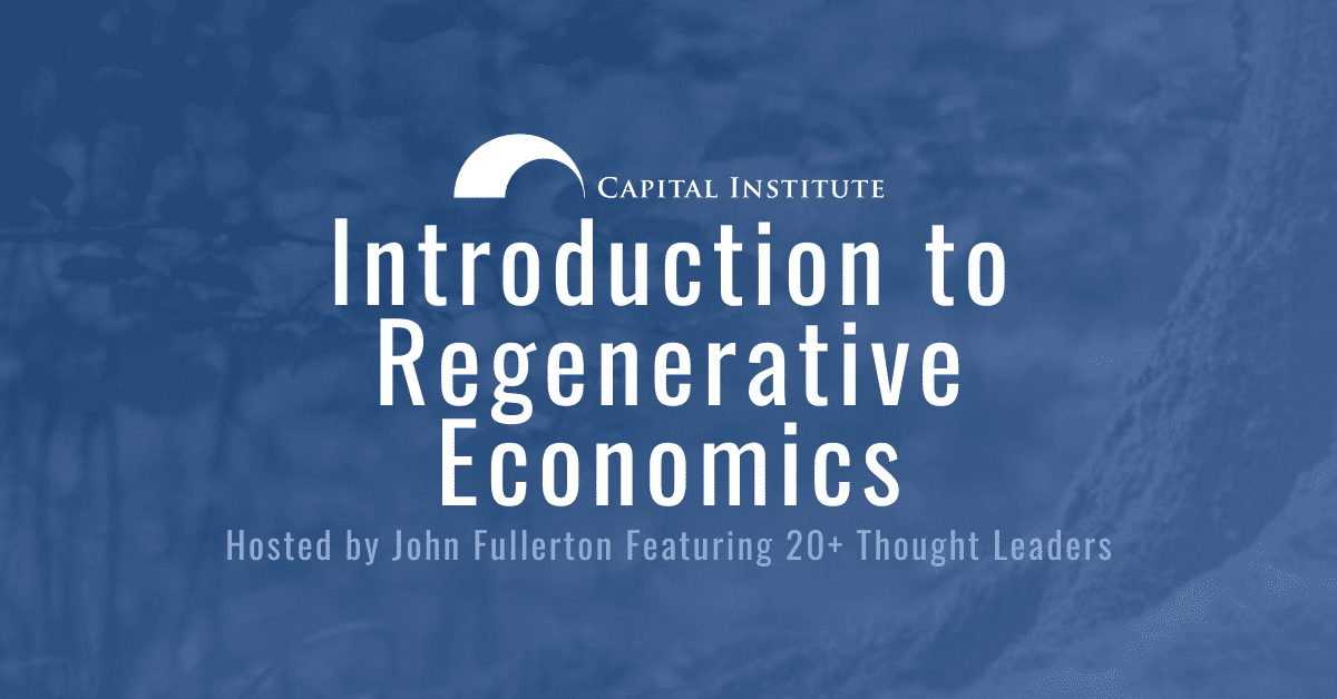 Course: Introduction to Regenerative Economics - CAPITAL INSTITUTE
